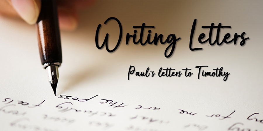 Writing Letters: Paul's Letters to Timothy